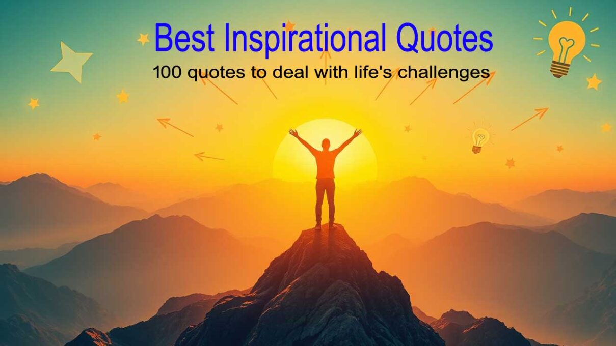 Best Inspirational Quotes | 100 quotes to deal with life's challenges