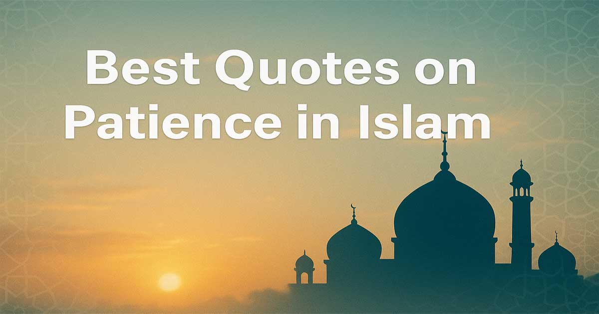 The Importance of Patience in Islam: Rewards & Practical Examples